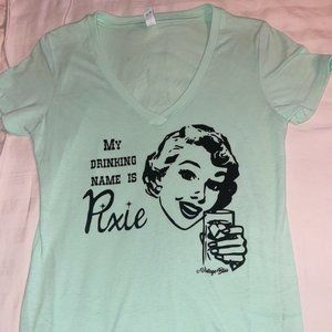 Custom | Tops | My Drinking Name Is Pixie Nwot Tee | Poshmark